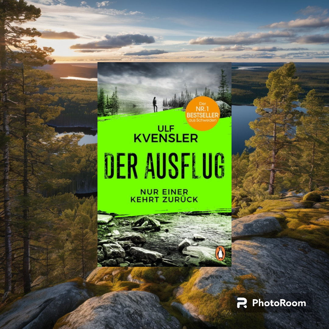 Der Ausflug – Nur einer kehrt zurück von Ulf Kvensler – Spannendes ...