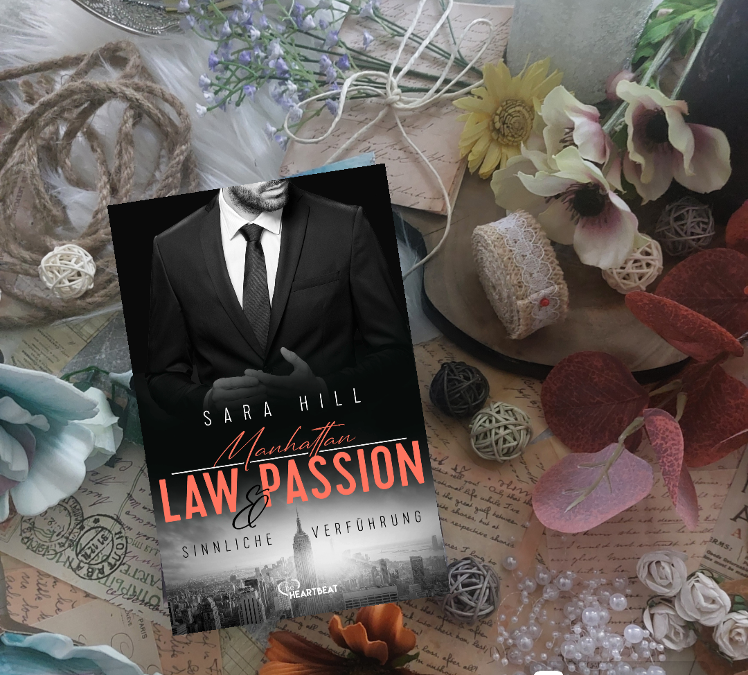 Manhattan Law & Passion Sinnliche Verführung von Sara Hill – Mit viel Romantik